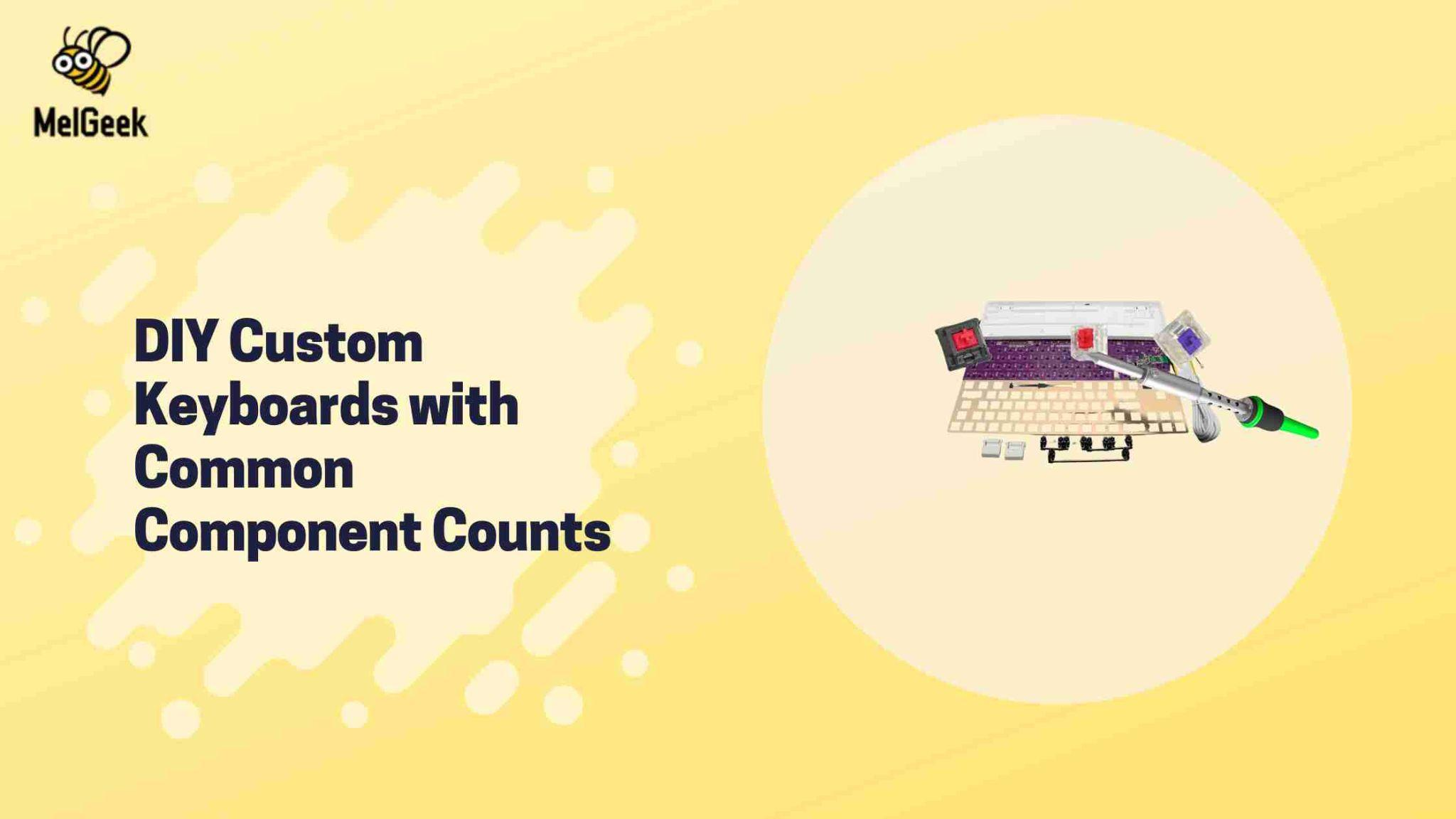 Diy Custom Keyboards Common Component Counts 